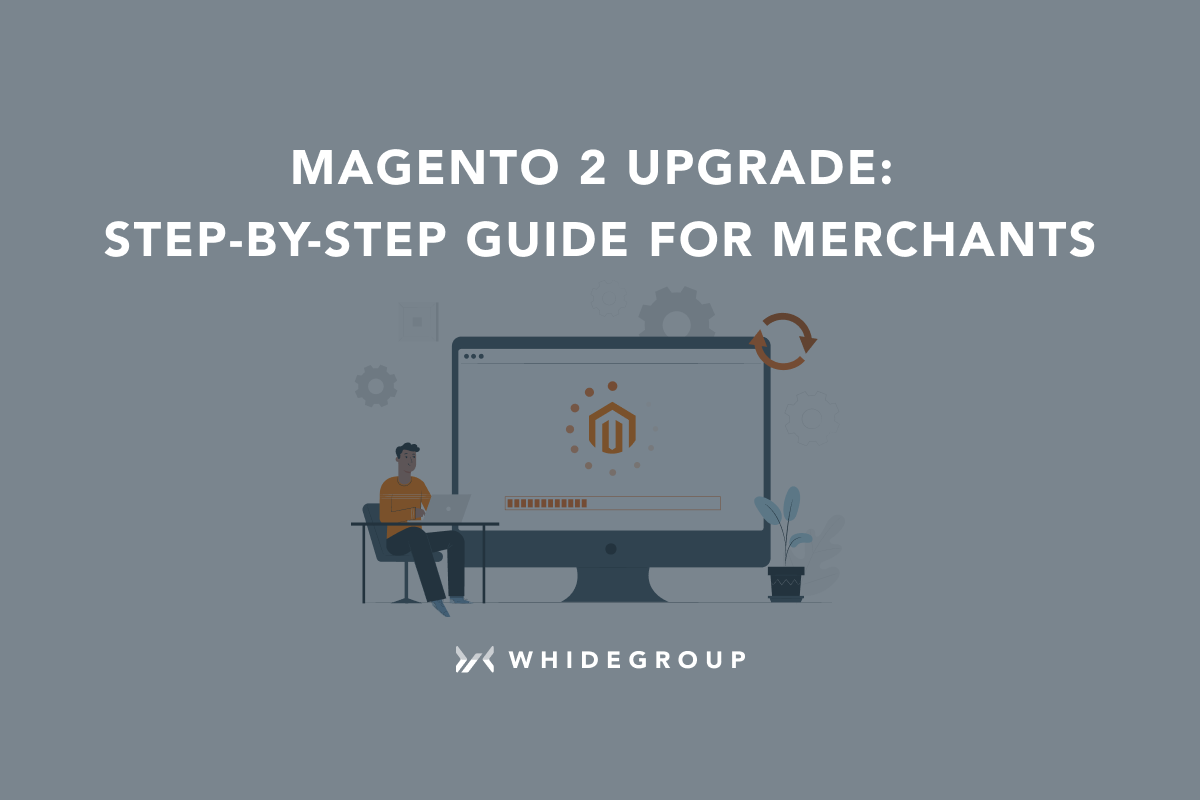 Magento 2 Upgrade To The Latest Version: Step-By-Step Guide