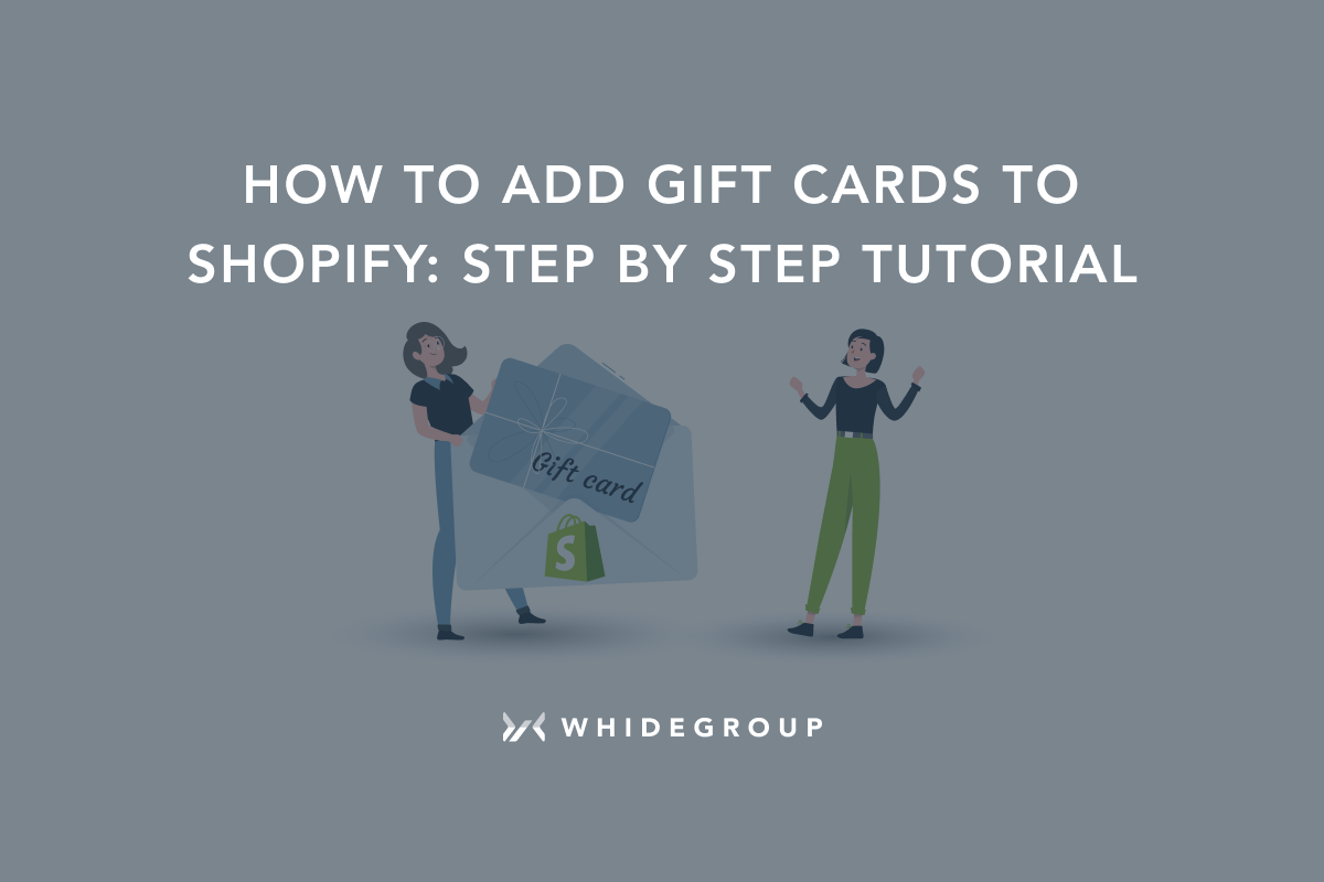 How to Add Gift Cards to Shopify: Step by Step Tutorial