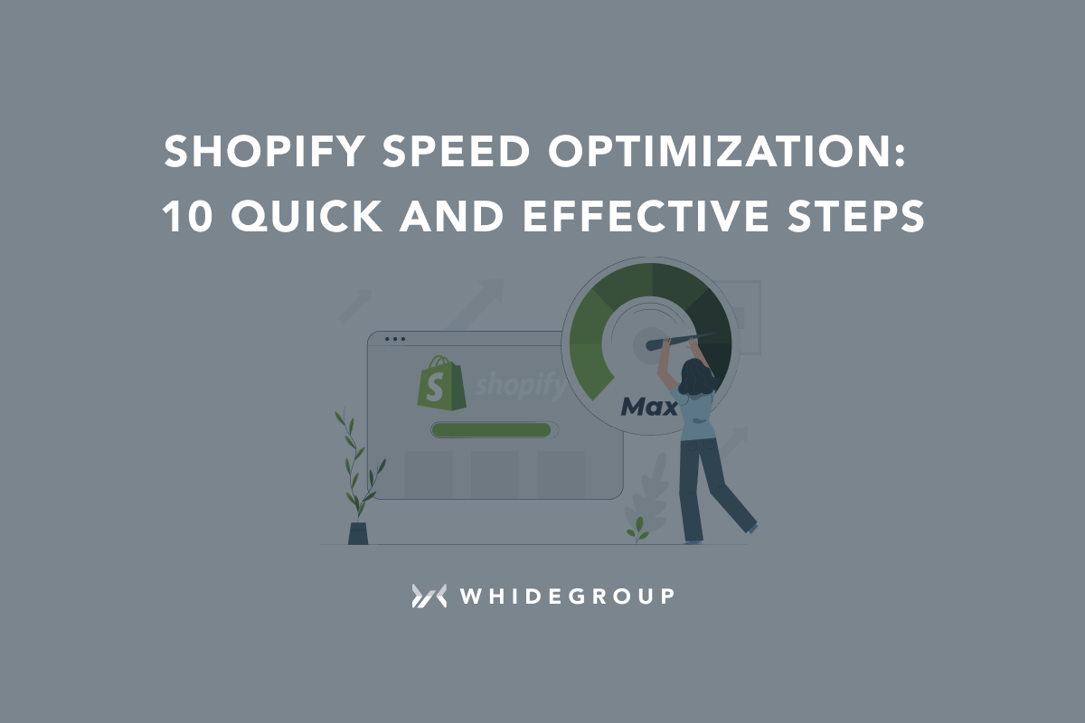 Shopify Speed Optimization Tips: Get a Fast, Responsive Store